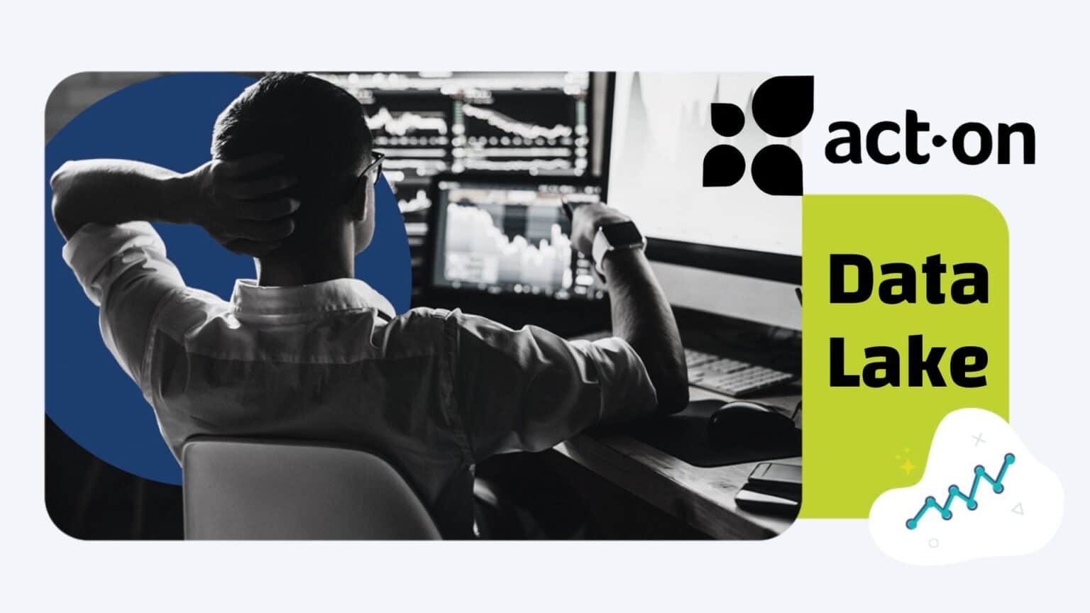 Act-On Data Lake Offers Data Sharing to Engage Target Audiences